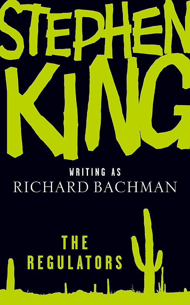 The Regulators: Stephen King,Richard Bachman,Stephen King ...