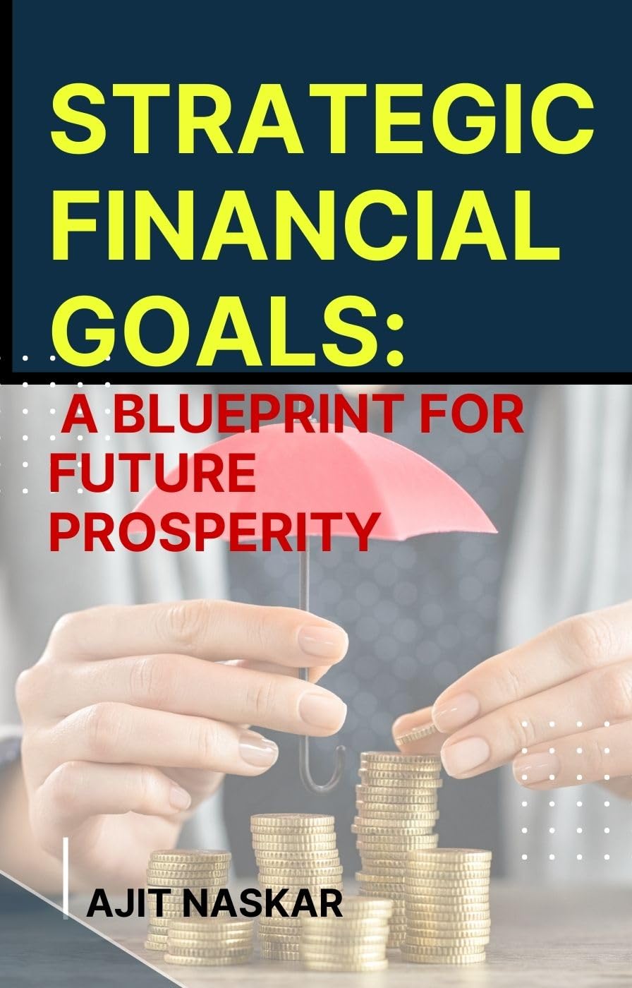 Amazon.com: Strategic Financial Goals: A Blueprint for Future ...