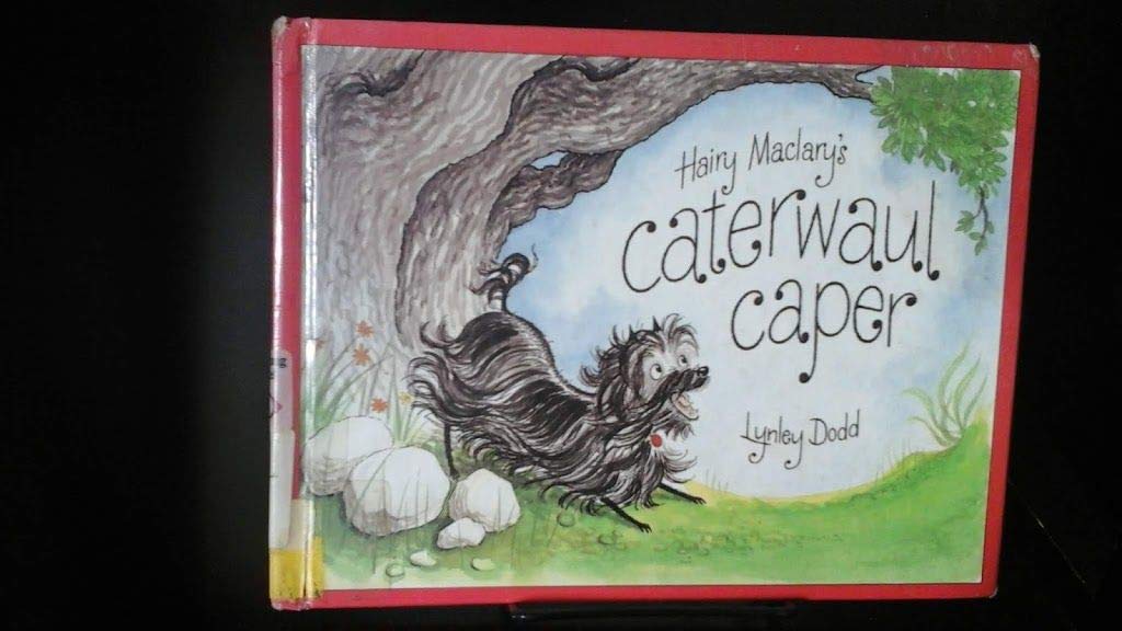 Hairy Maclary's Caterwaul Caper (Gold Star First Readers): Dodd, Lynley ...