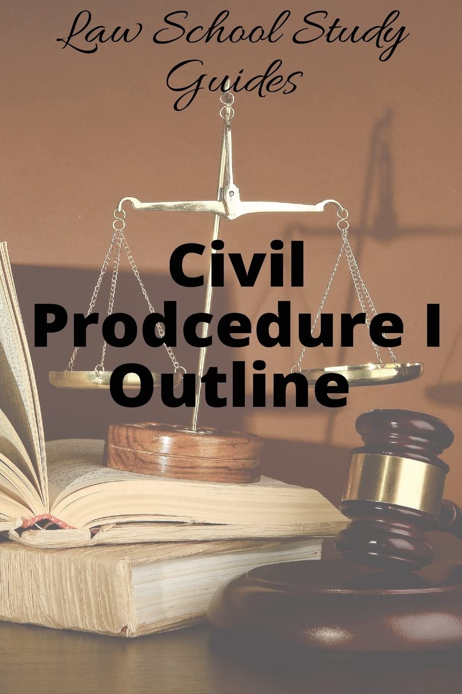 Law School Study Guides: Civil Procedure I Outline: Success, Legal ...