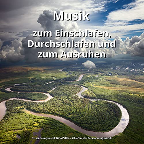 Musik zum Einschlafen, Durchschlafen und zum Ausruhen de ...