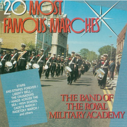 Play 20 Most Famous Marches by The Band of the Royal Military Academy ...