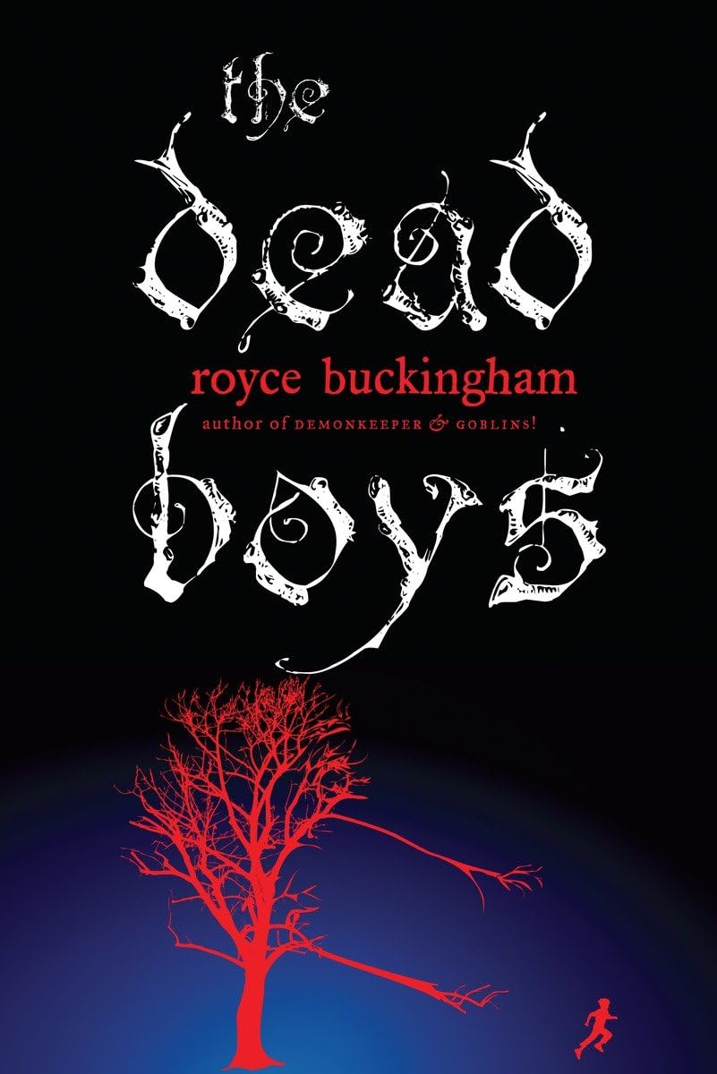 The Dead Boys: Buckingham, Royce: 9780399252228: Amazon.com: Books