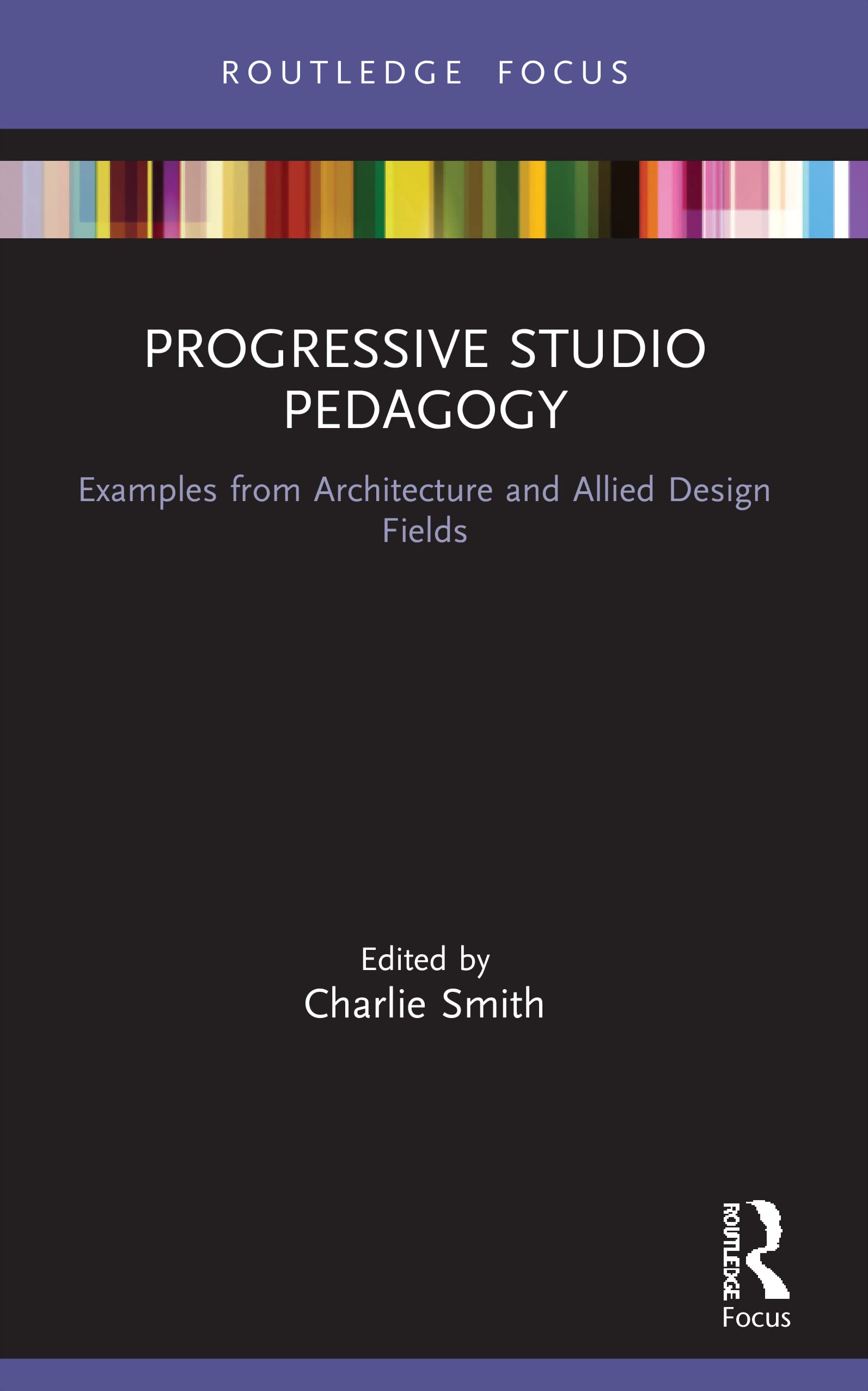 Buy Progressive Studio Pedagogy: Examples from Architecture and Allied ...