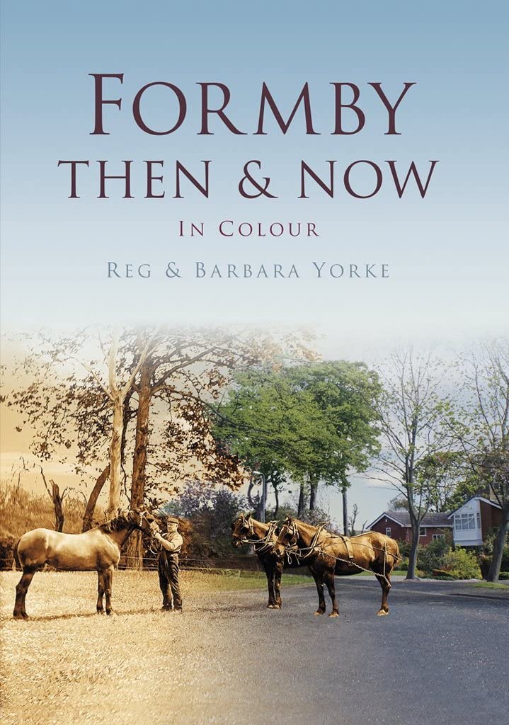 Formby Then & Now (Then and Now): Amazon.co.uk: Yorke, Barbara, Yorke ...