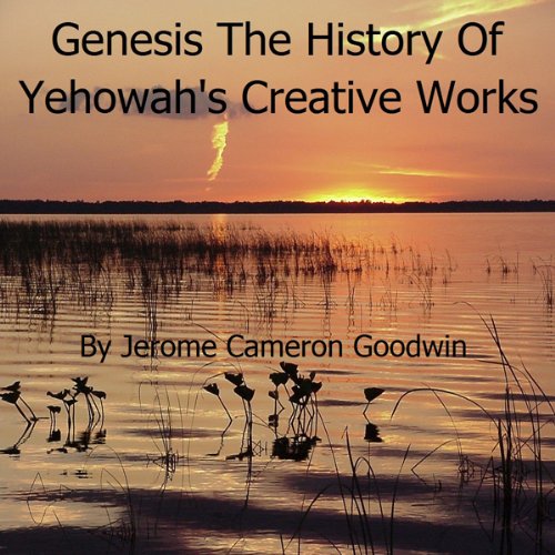 Amazon.com: Genesis - The History of Yehowah's Creative Works: The ...