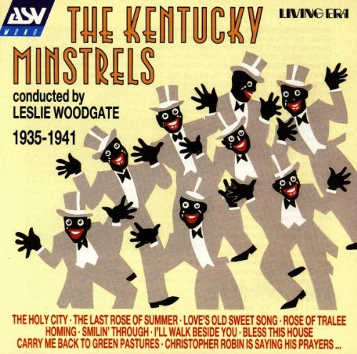 The Kentucky Minstrels, Leslie Woodgate - The Kentucky Minstrels ...