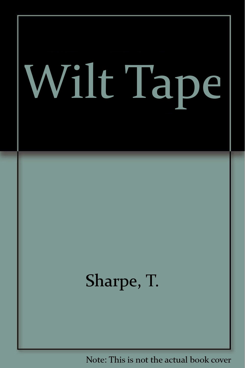 WILT TAPE: SHARPE, T: 9780600555643: Amazon.com: Books