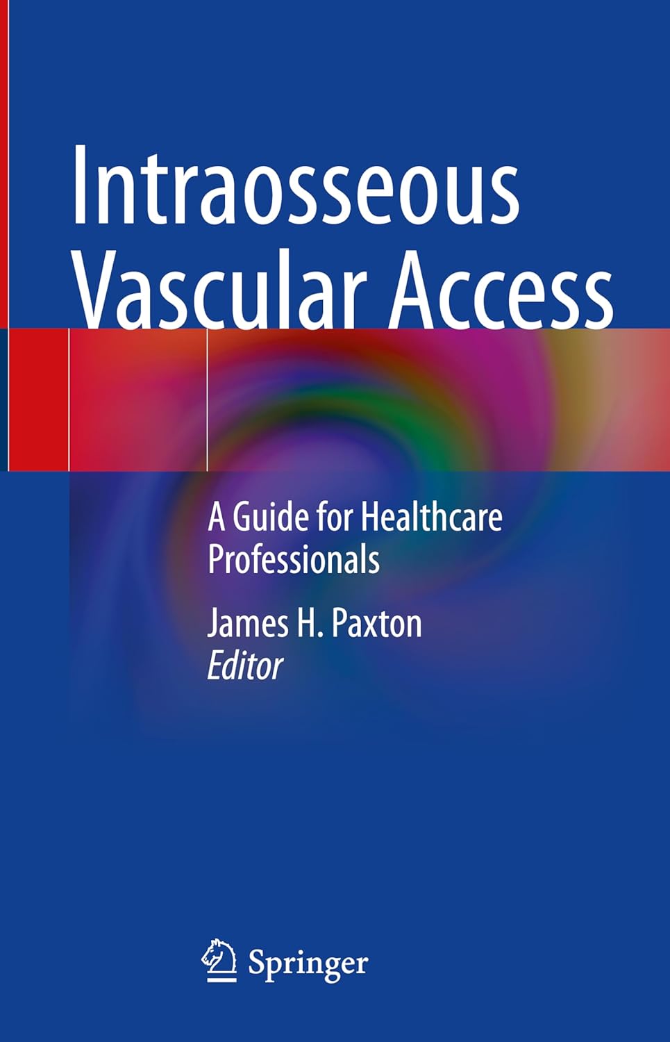 Intraosseous Vascular Access: A Guide for Healthcare Professionals by ...
