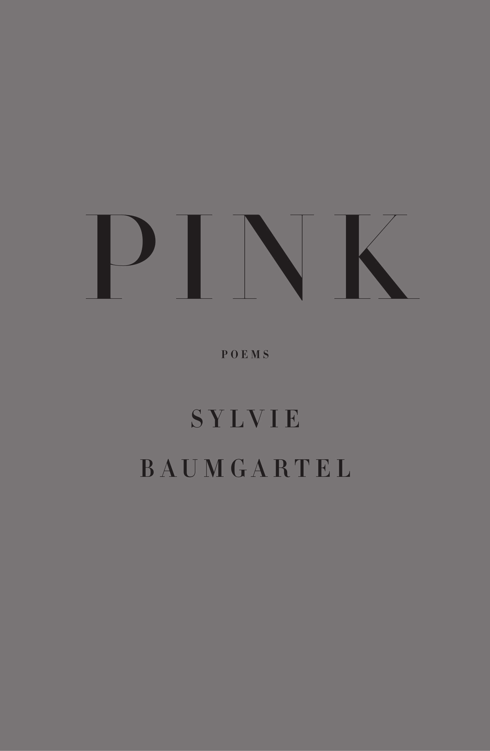 Pink: Poems: Baumgartel, Sylvie: 9780374601201: Amazon.com: Books