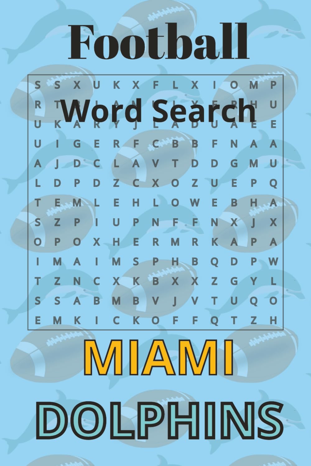 Dolphins Football Team Word Search: Go Miami!: Whimsey, Daffodil ...