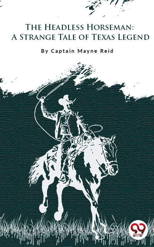 The Headless Horseman "A Strange Tale Of Texas" - Kindle edition by ...