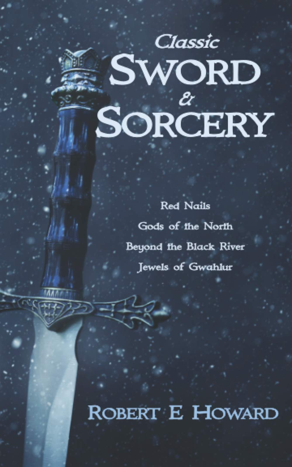 Classic Sword and Sorcery: Howard, Robert E.: 9781838152970: Amazon.com ...