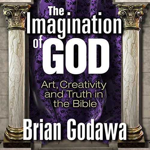 Amazon.com: The Imagination of God: Art, Creativity and Truth in the ...