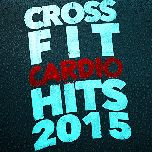 Play Crossfit Cardio Hits 2015 by Crossfit 2015 on Amazon Music