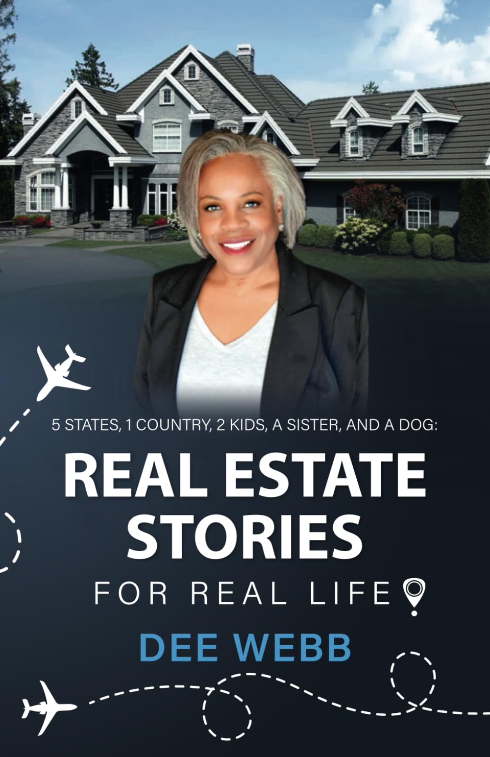 5 States, 1 Country, 2 Kids, A Sister, and A Dog: Real Estate Stories ...