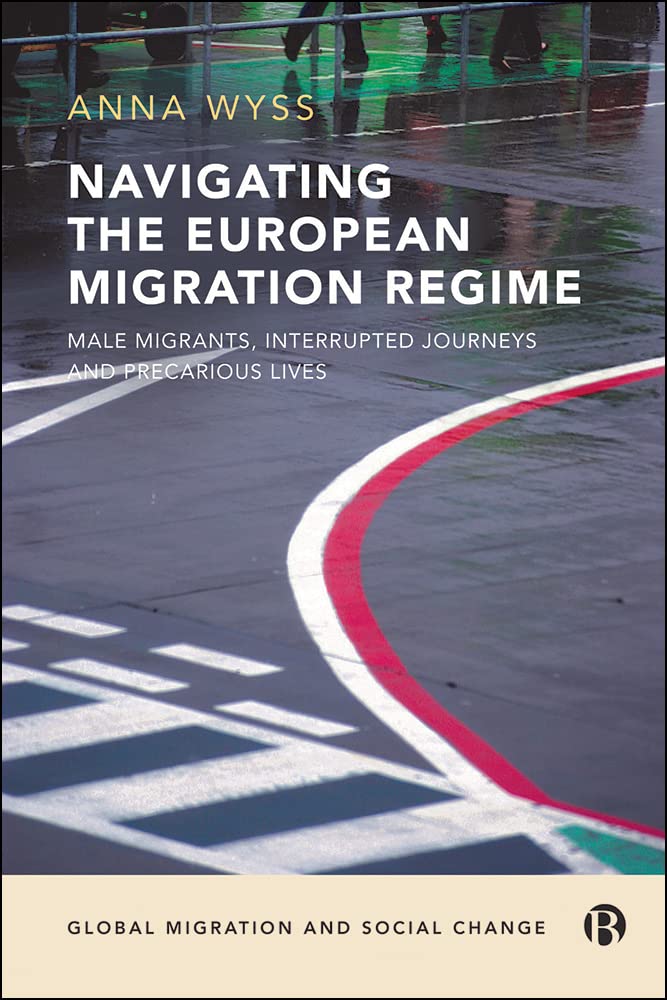 Amazon.com: Navigating the European Migration Regime: Male Migrants ...