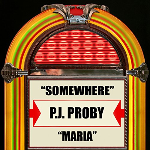 Play Somewhere / Maria (Rerecorded Version) by P.J. Proby on Amazon Music