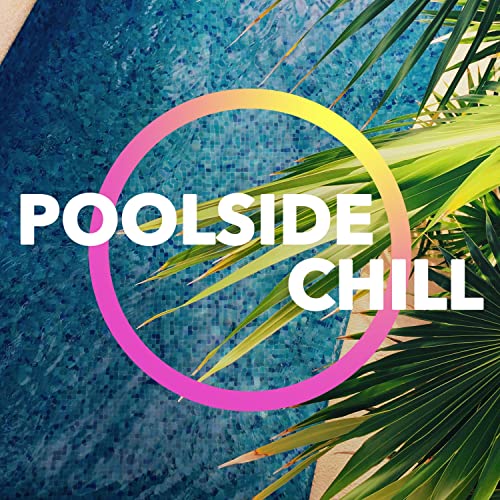 Amazon Music Unlimited - House Music 『Poolside Chill』