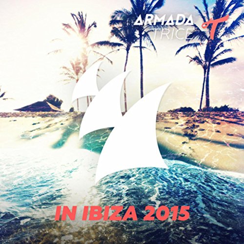 Amazon.com: Armada Trice In Ibiza 2015 : VARIOUS ARTISTS: Digital Music