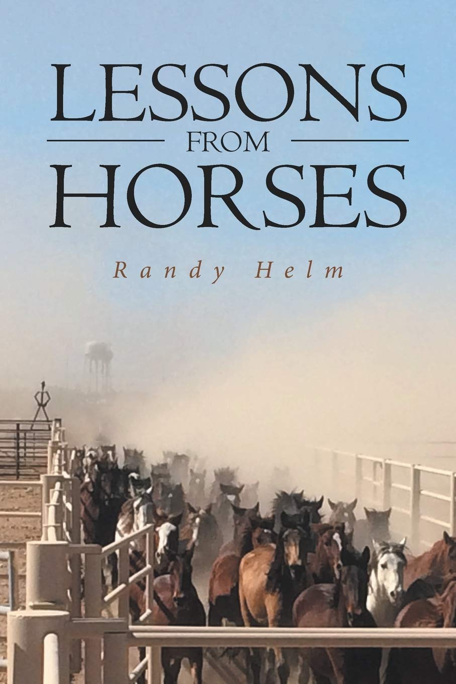 Amazon.com: Lessons from Horses: 9781641918725: Helm, Randy: Books