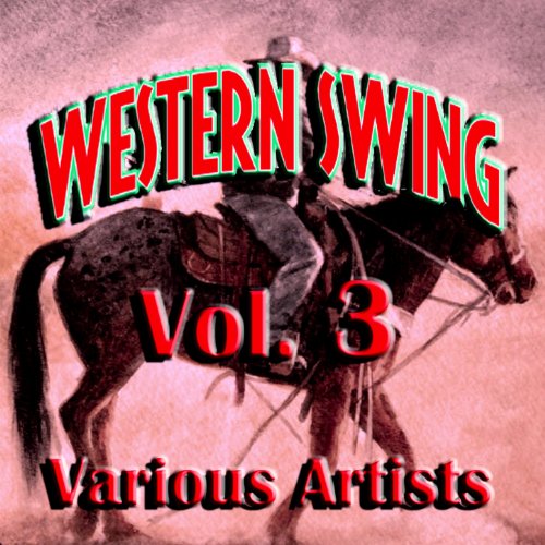 Amazon MusicでVARIOUS ARTISTSのWestern Swing, Vol. 3を再生する