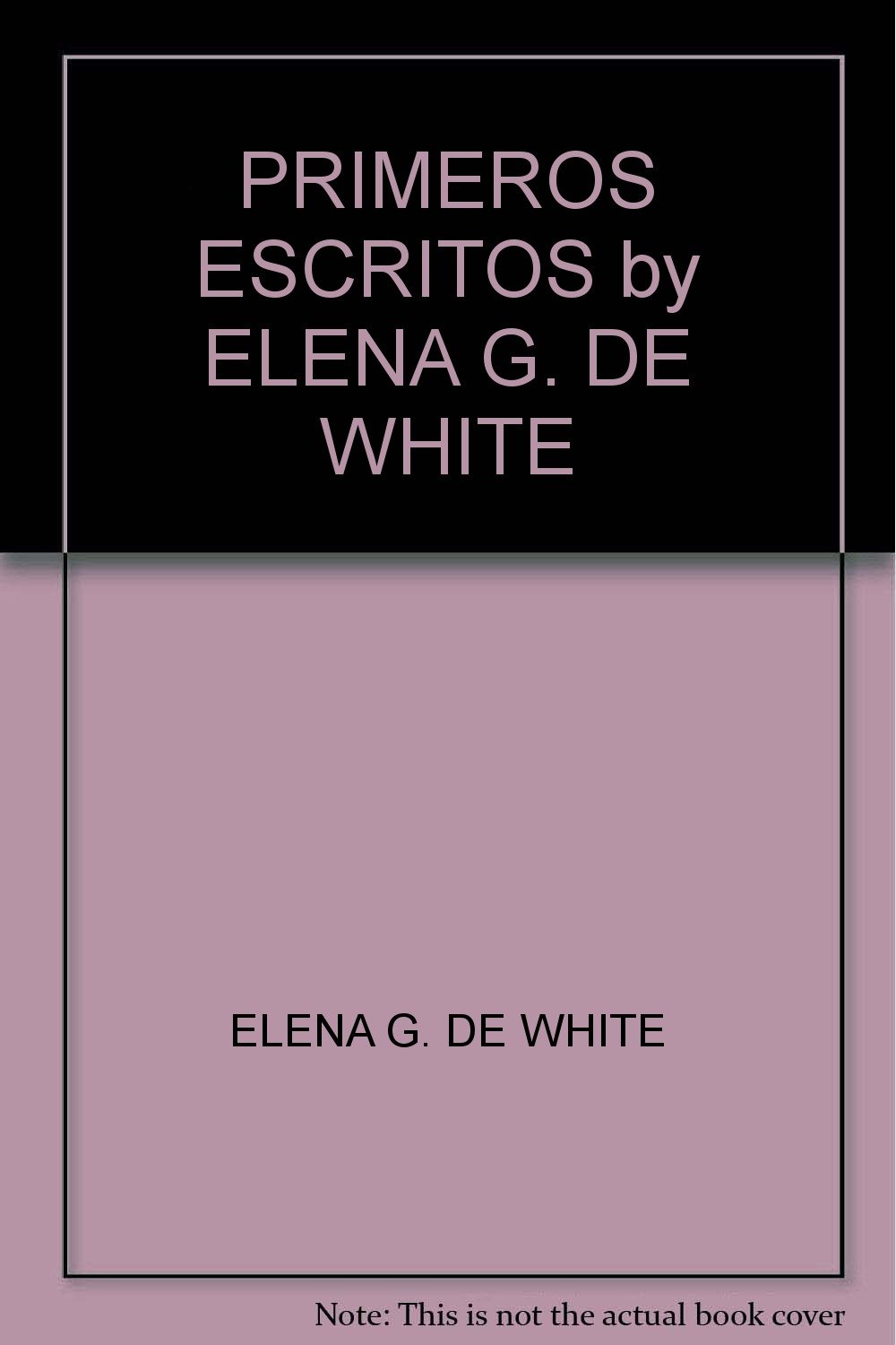 Primeros Escritos De Elena G. De White: Books - Amazon.ca