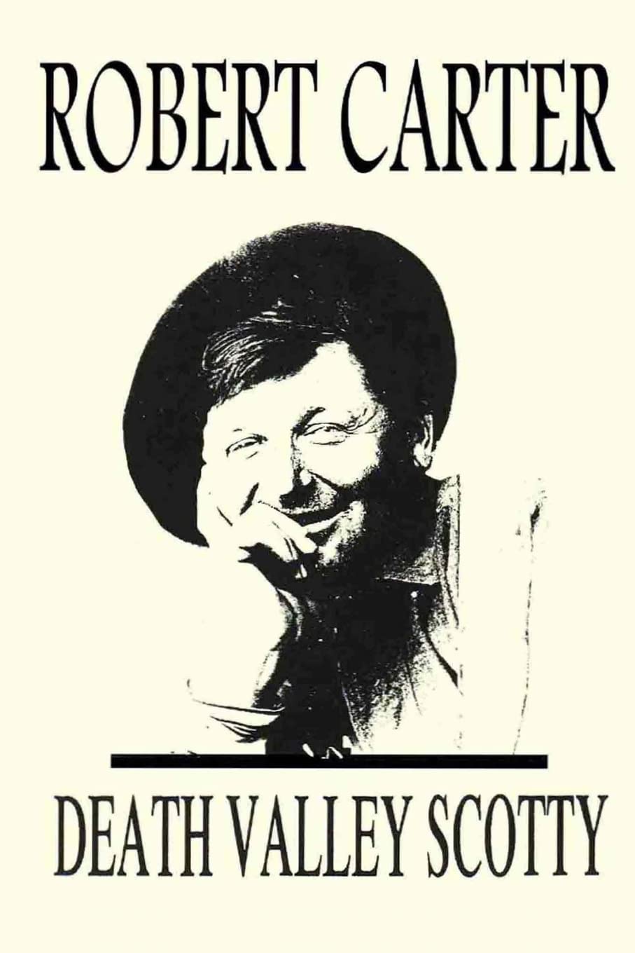 Death Valley Scotty: Carter, Robert: 9781500330071: Amazon.com: Books