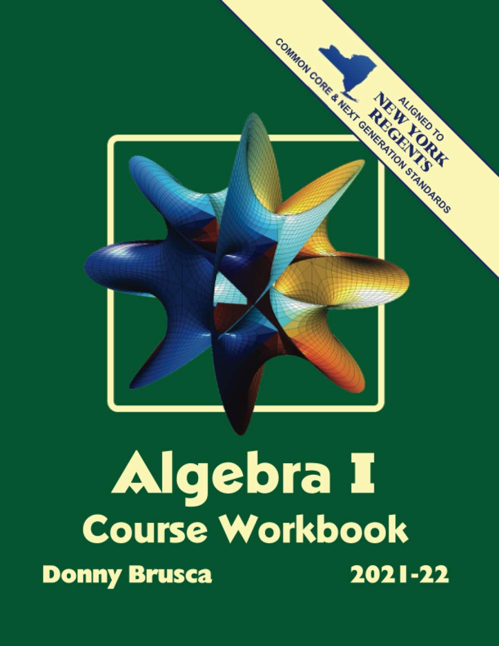 Algebra I Course Workbook: 2021-22 Edition: Brusca, Donny ...