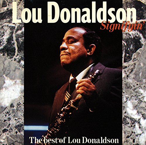 Signifyin': The Best of Lou Donaldson - Amazon.com Music