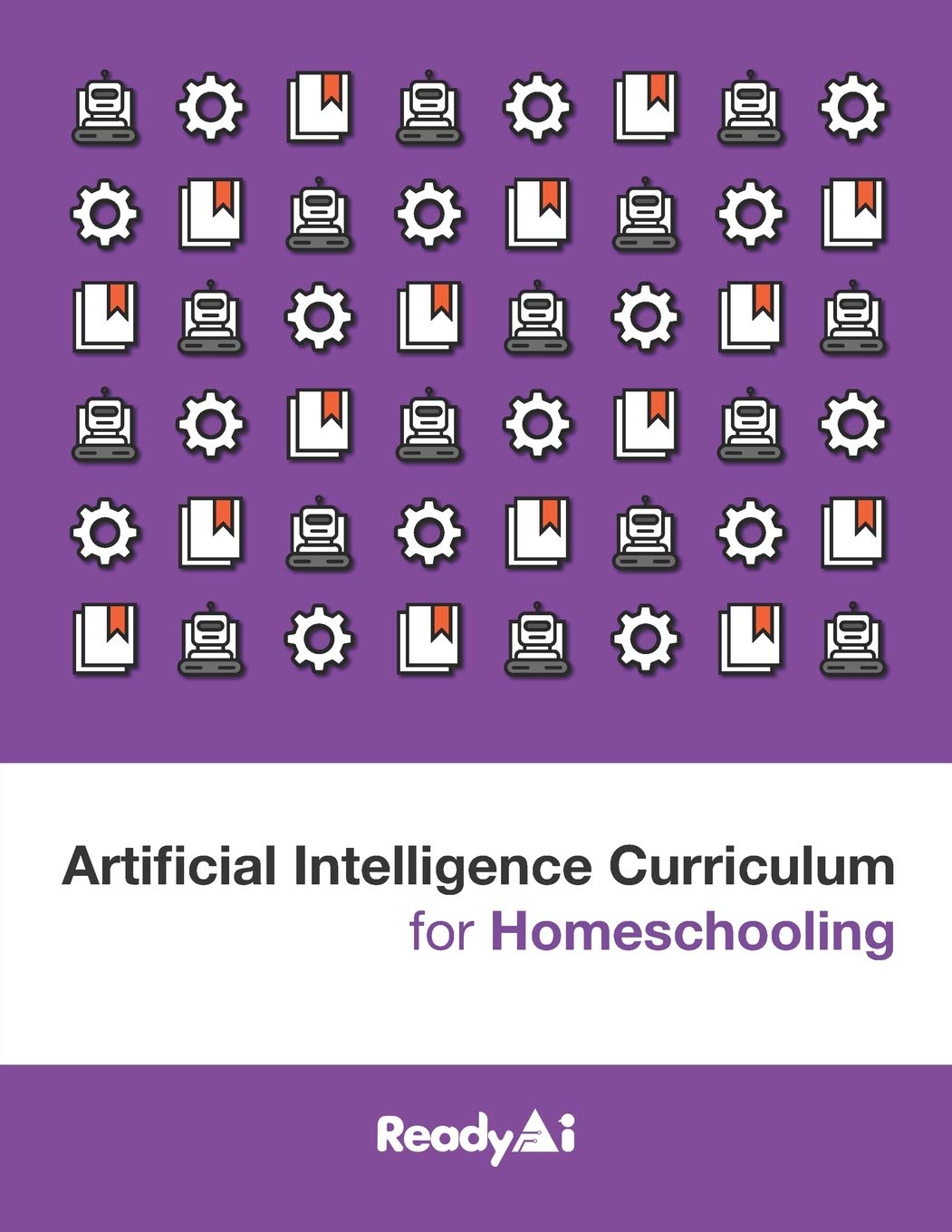 Artificial Intelligence Curriculum for Homeschooling: ReadyAI ...