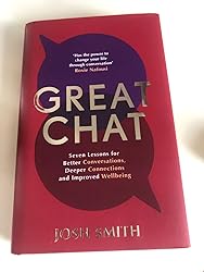 Great Chat: Seven Lessons for Better Conversations, Deeper Connections ...
