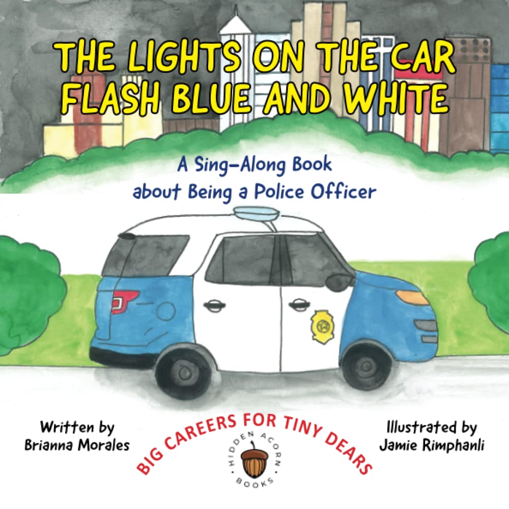 The Lights on the Car Flash Blue and White: A Sing-Along Book About ...
