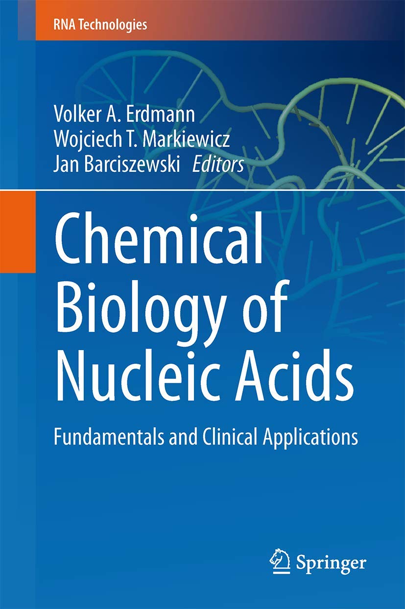 Chemical Biology of Nucleic Acids: Fundamentals and Clinical ...