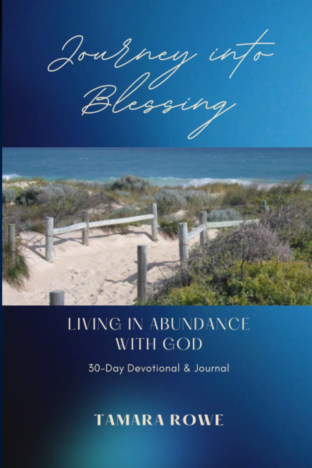 Journey Into Blessing: Living in Abundance with God - 30-Day Devotional ...
