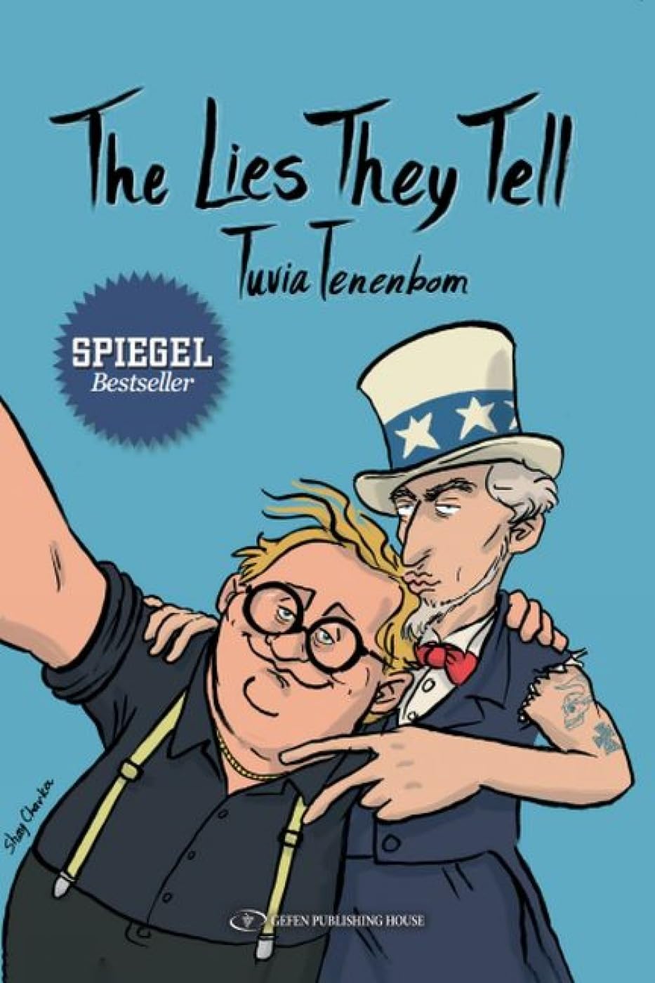 Amazon.com: The Lies They Tell: 9789652299116: Tuvia Tenenbom: Books