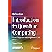 Introduction to Quantum Computing: From a Layperson to a Programmer in 30 Steps: Wong, Hiu Yung ...