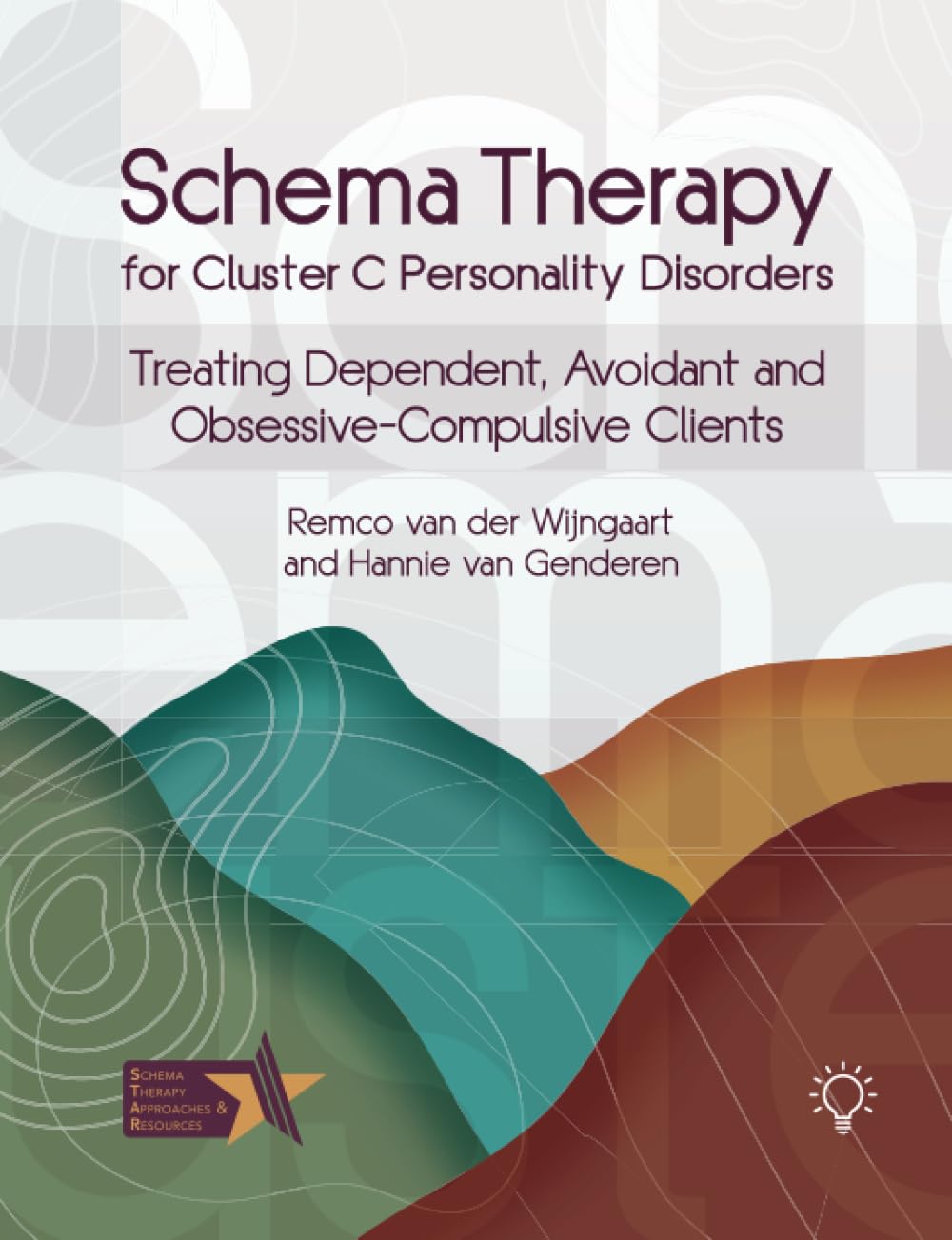 Schema Therapy for Cluster C Personality Disorders: Treating Dependent ...