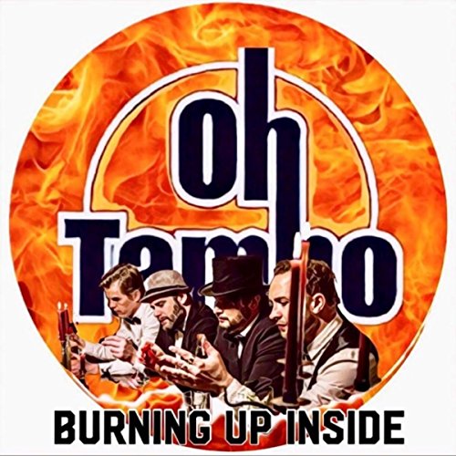 Burning Up Inside de Oh Tambo en Amazon Music Unlimited