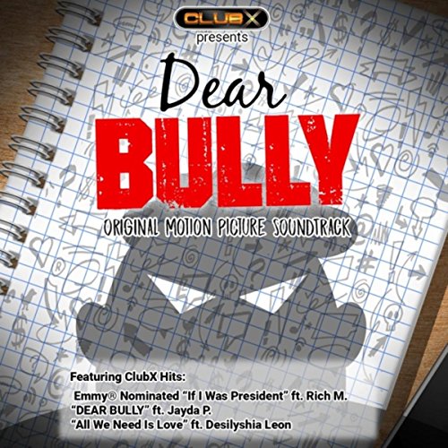 Play Dear Bully (Original Motion Picture Soundtrack) by Club X on ...