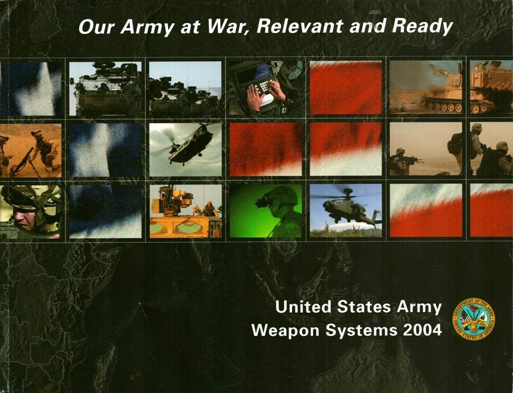 Amazon.com: United States Army Weapon Systems 2004: 9780160515958: U.S ...