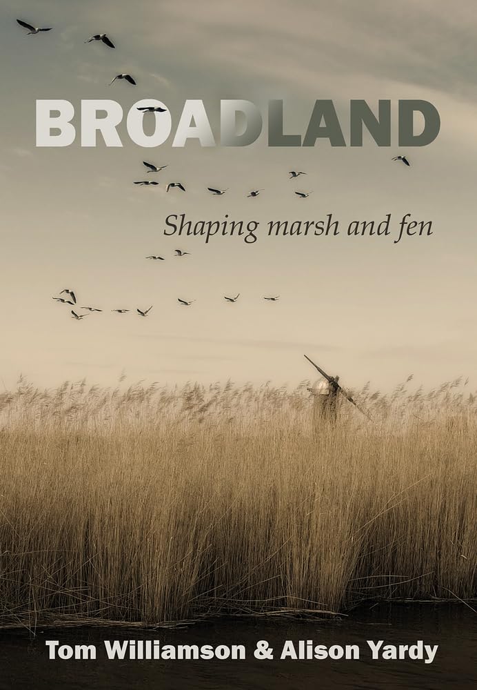 Amazon.com: Broadland: Shaping marsh and fen: 9781912260676: Williamson ...