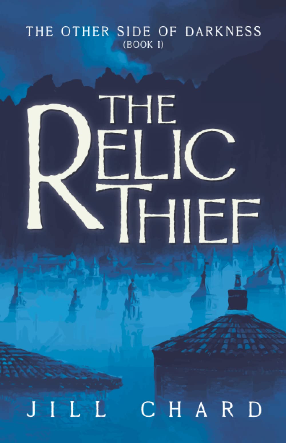 Amazon | The Relic Thief: The Other Side of Darkness, Book 1 | Chard ...