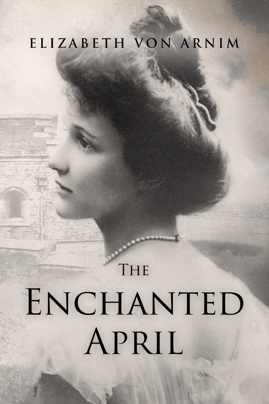The Enchanted April: von Arnim, Elizabeth: 9781533086037: Amazon.com: Books