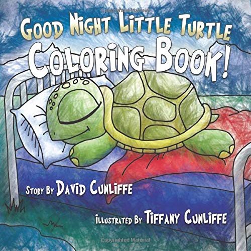 Good Night Little Turtle Coloring Book!: A Coloring Book For Kids and ...