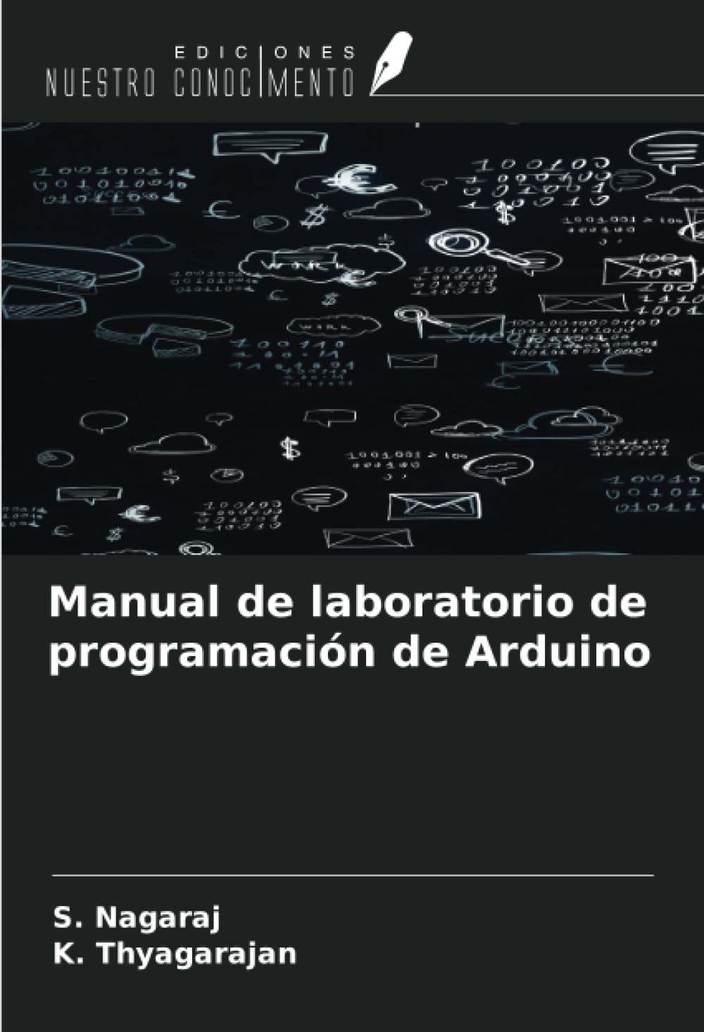 Manual de laboratorio de programación de Arduino (Spanish Edition): Nagaraj, S., Thyagarajan, K ...