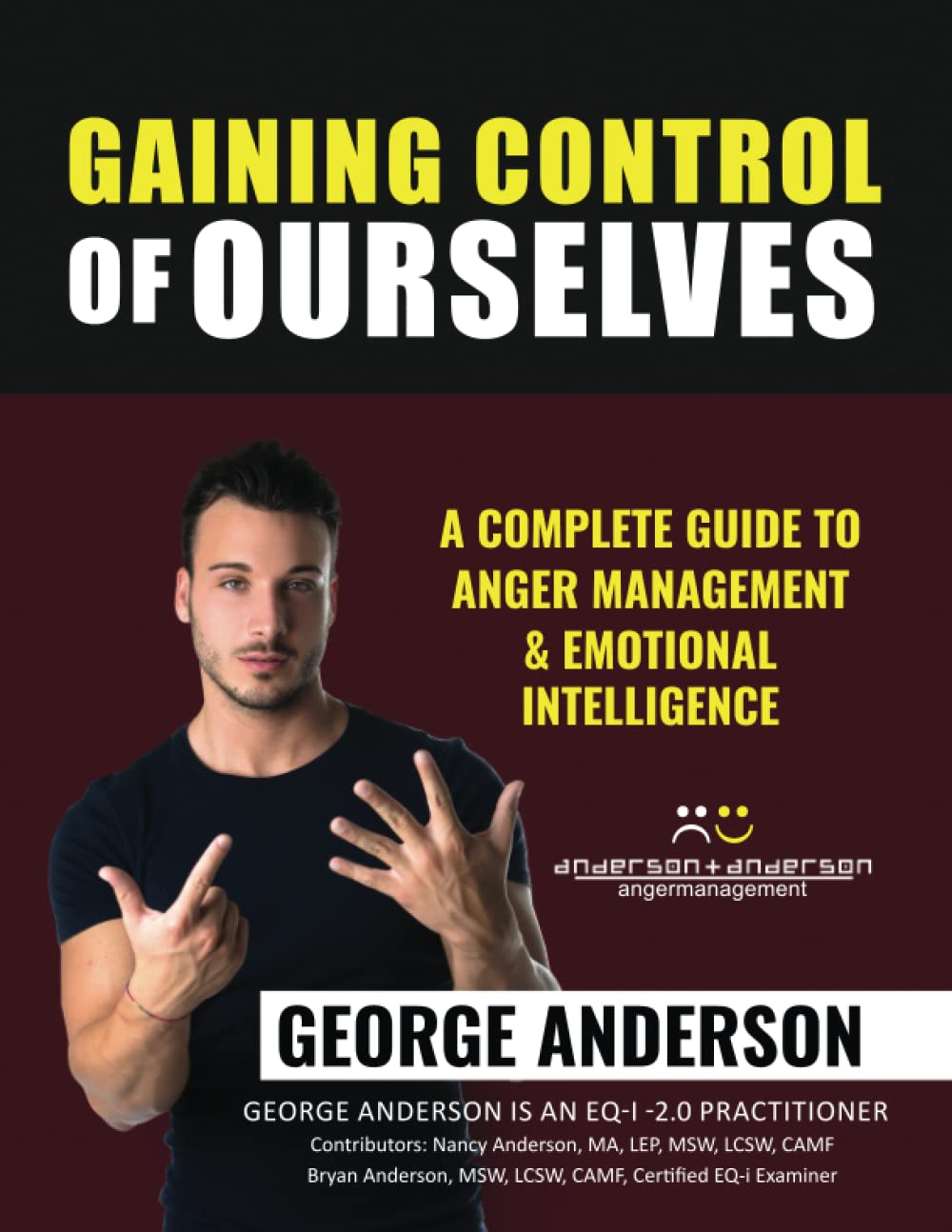 Gaining Control: Anderson, MSW, LCSW, CAMF, George, Anderson, MSW, LCSW ...