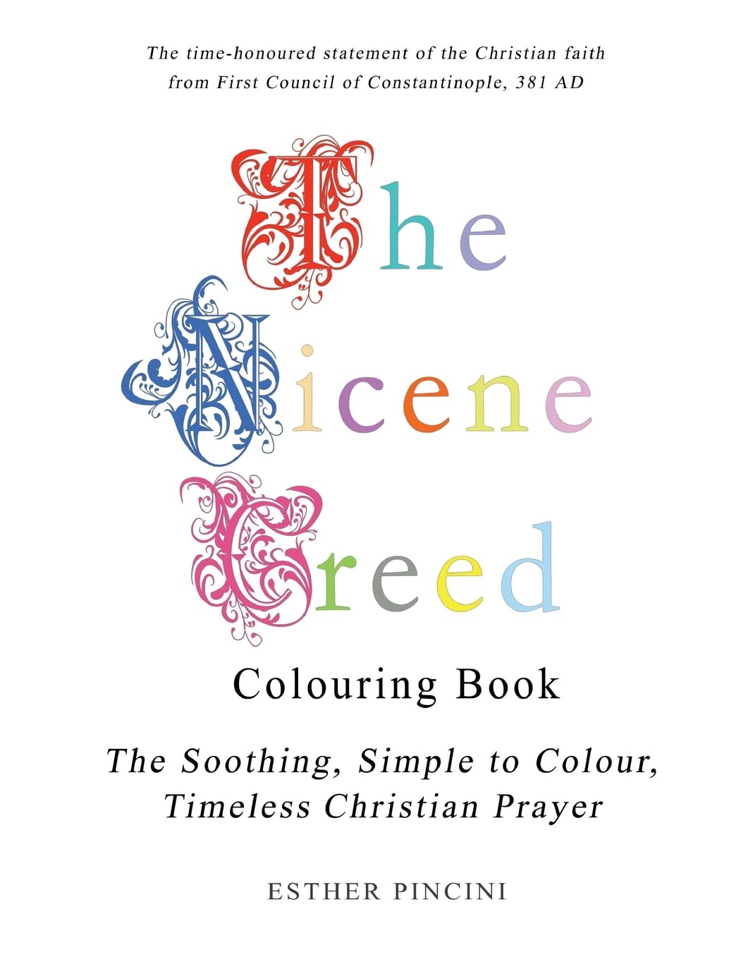 The Nicene Creed Colouring Book: The Soothing, Simple to Colour ...