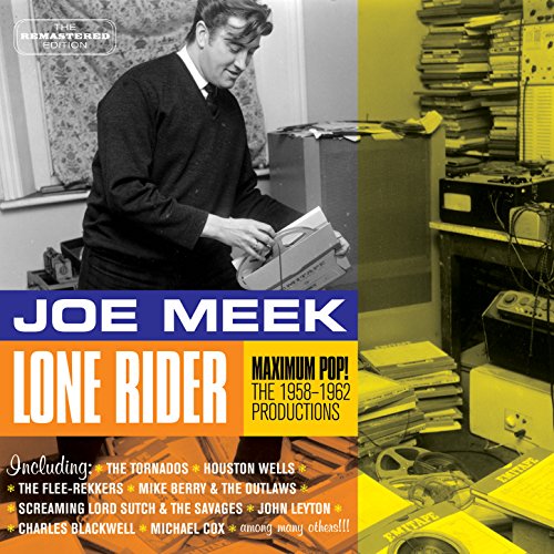 Play Joe Meek: Lone Rider - Maximum Pop!. The 1958-1962 Productions by ...