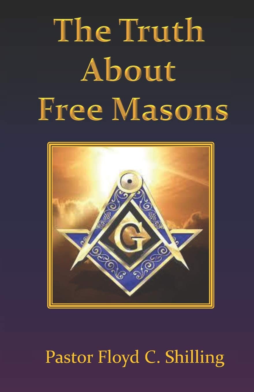 Amazon.com: The Truth about Free Masons: 9781514378106: Shilling, Floyd ...